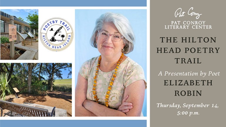 Hilton Head Poetry Trail presented by poet Elizabeth Robin - Pat Conroy ...