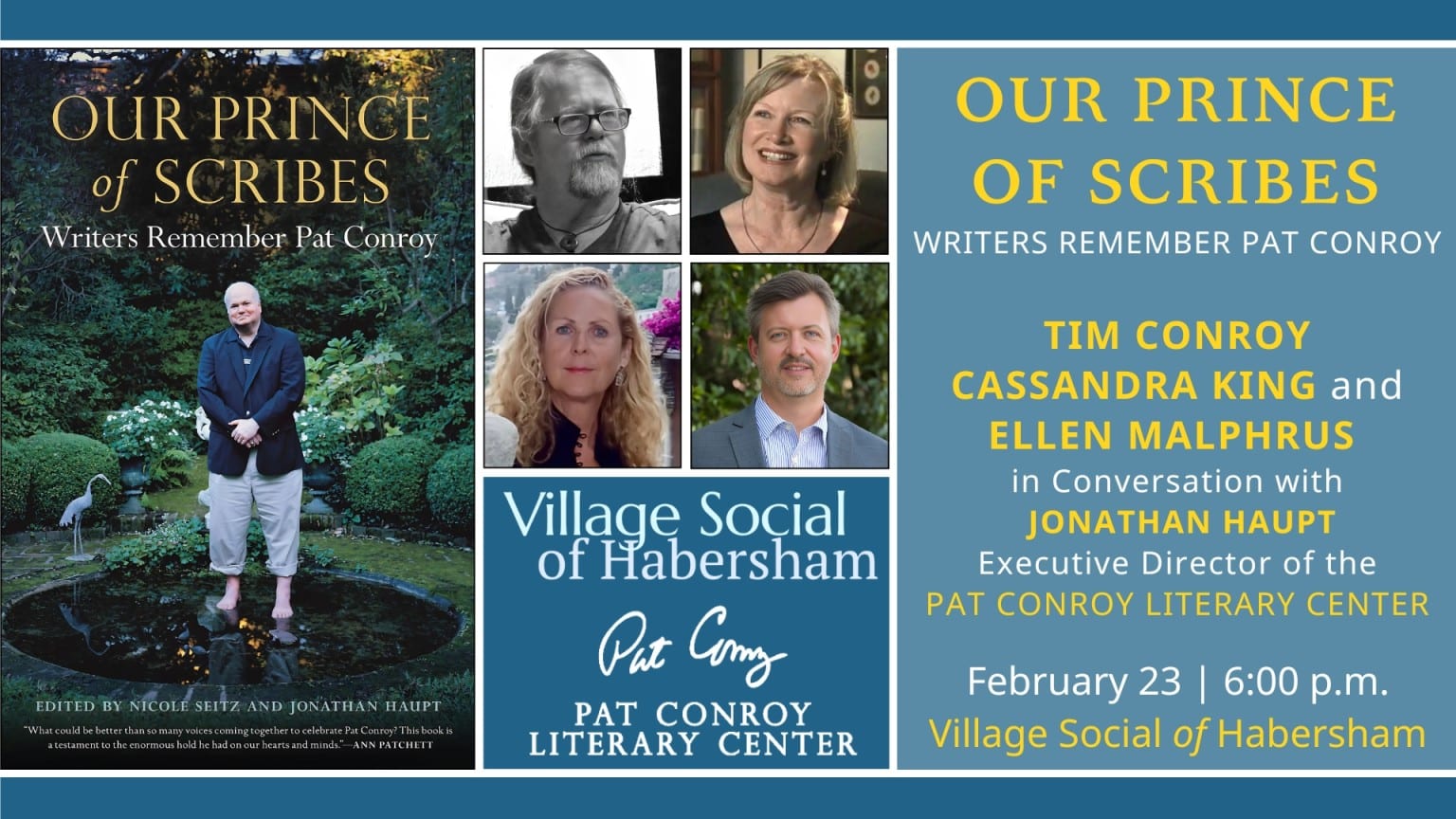 Our Prince of Scribes: Featuring Tim Conroy, Cassandra King, and Ellen Malphrus - Pat Conroy ...